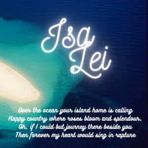 Isa Lei, Farewell - Over the ocean your island home is calling